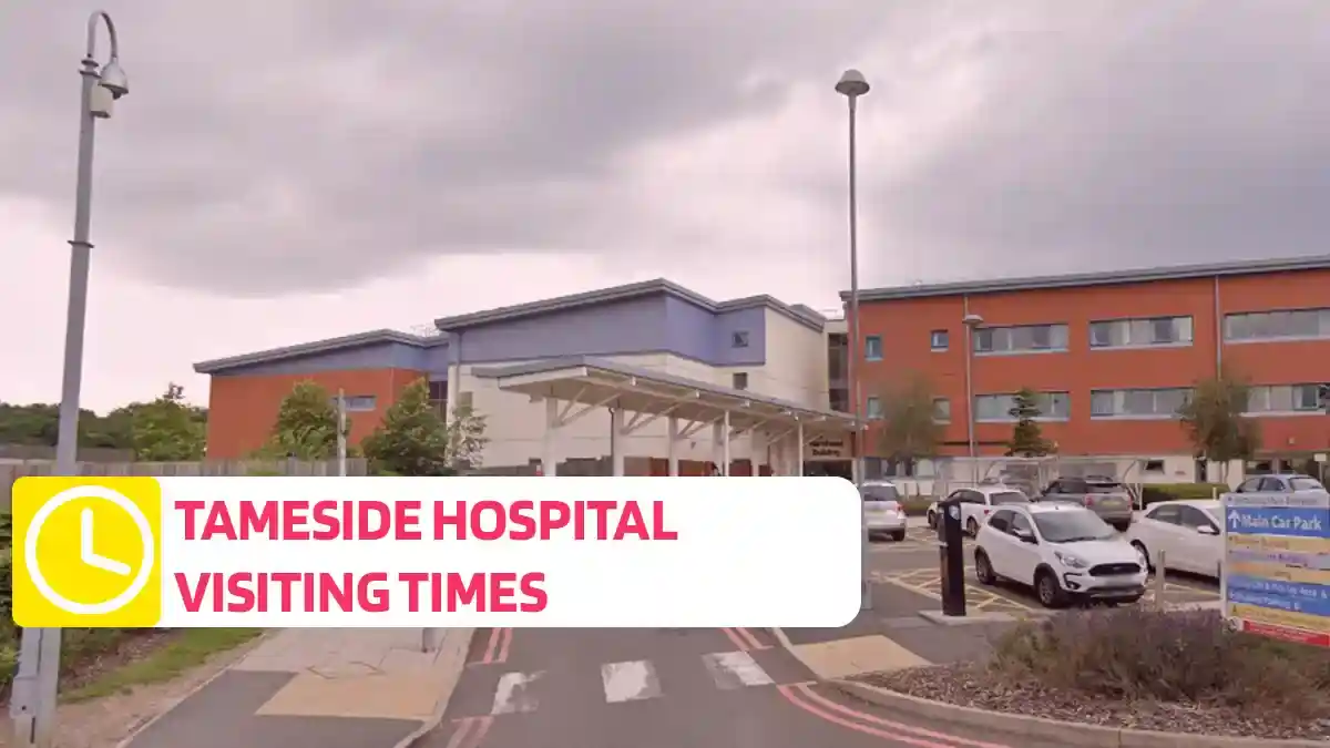 Tameside Hospital Visiting Times – Hours & Rules 2025
