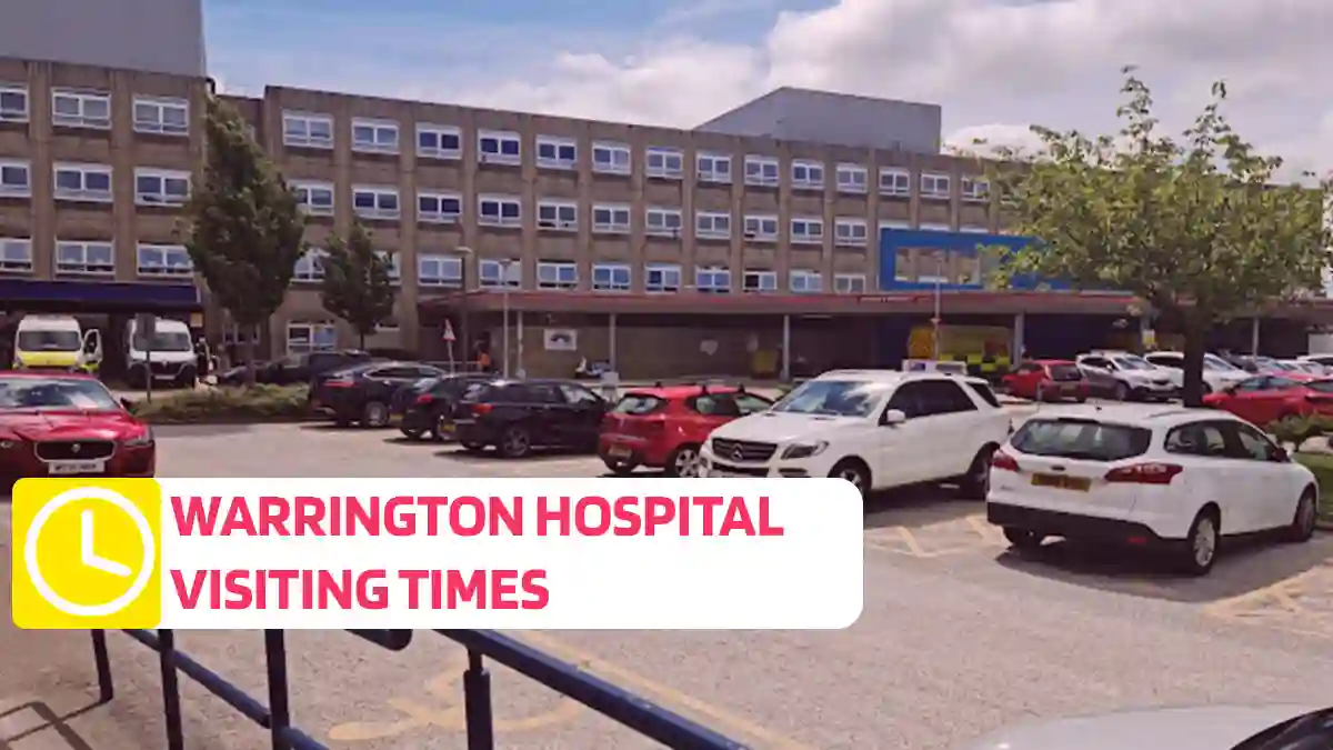 Warrington Hospital Visiting Times – Hours & Rules 2026